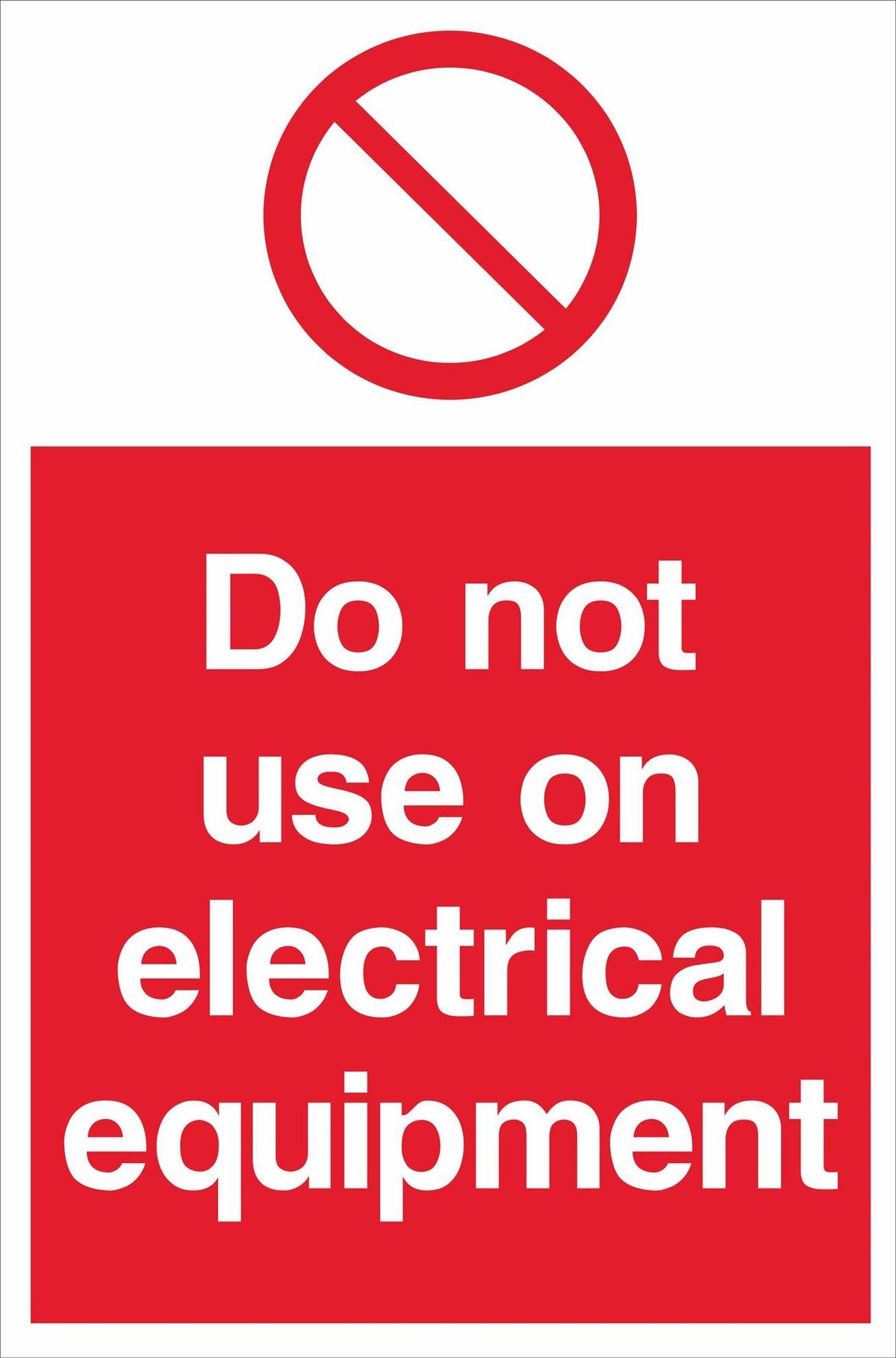 Do not use on electrical equipment — Sign Services UK