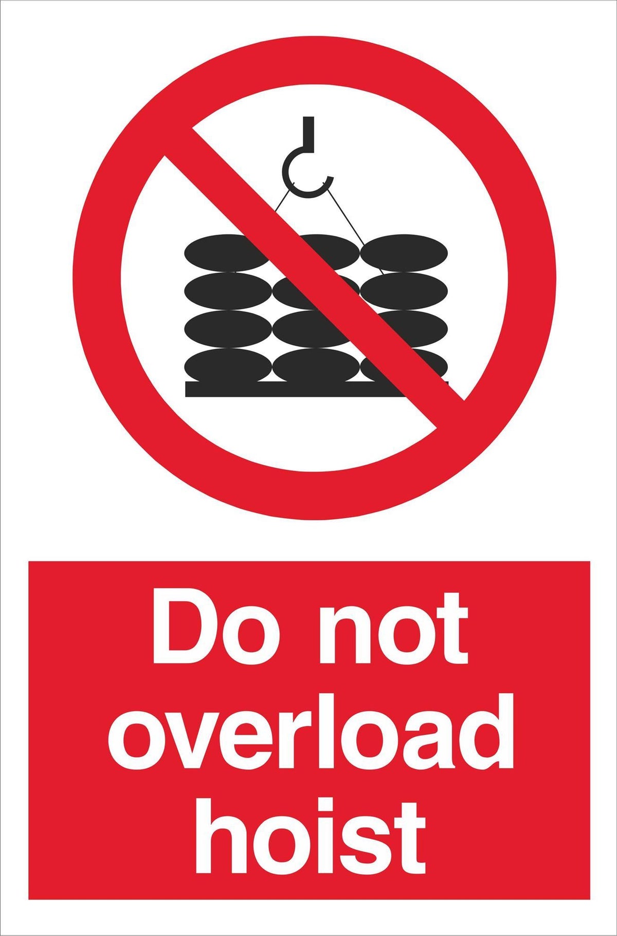 Do not overload hoist — Sign Services UK