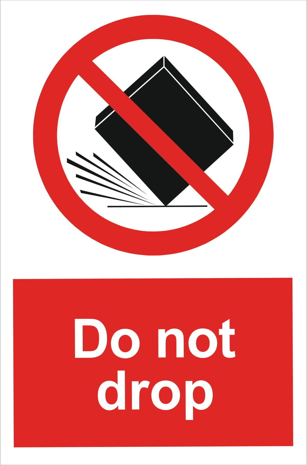 Do not drop — Sign Services UK
