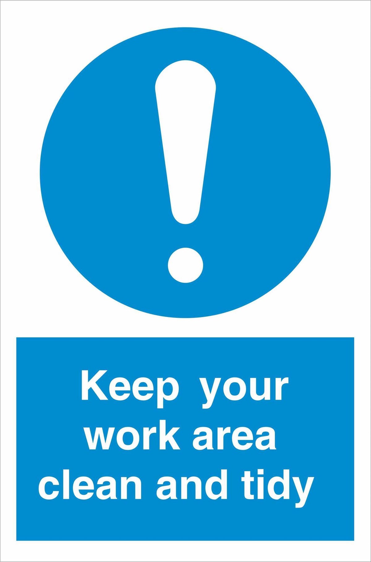Keep your work area clean and tidy — Sign Services UK