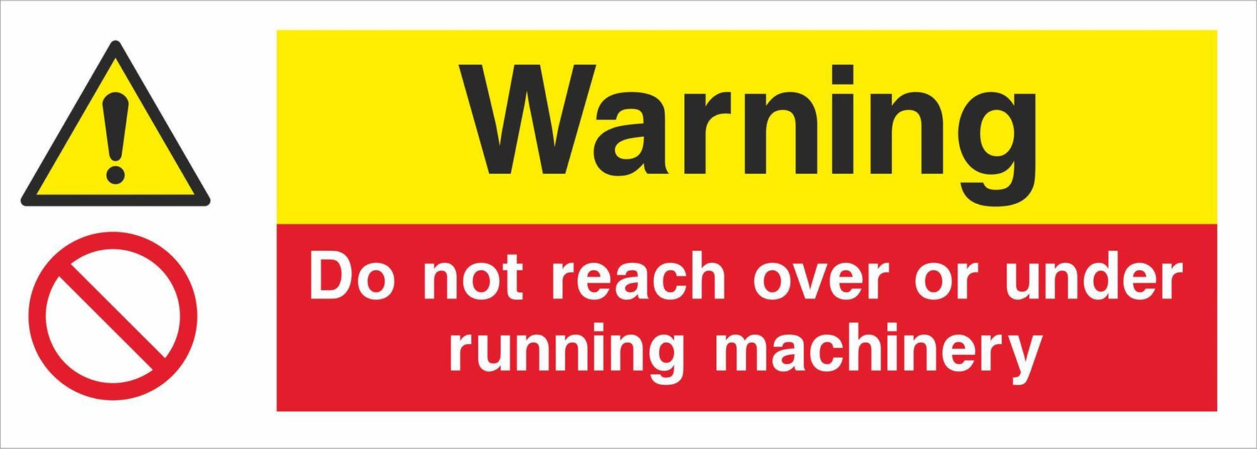 Warning Do not reach over or under running machinery — Sign Services UK